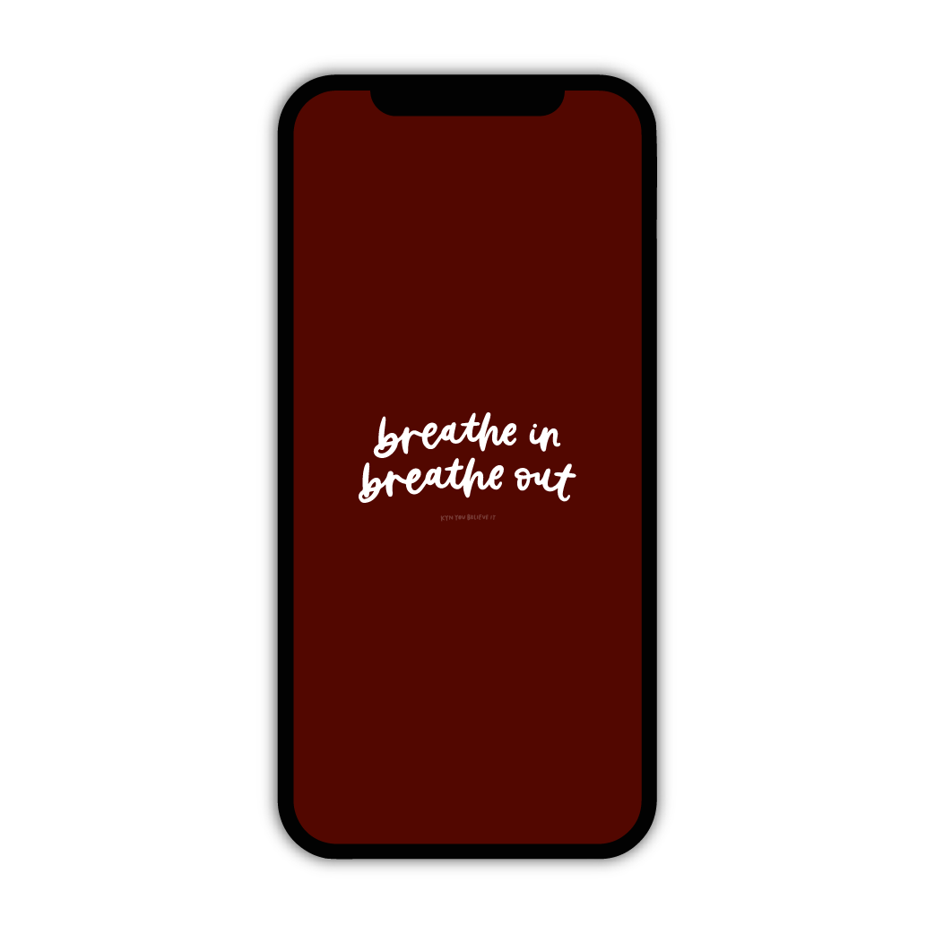Breathe In Breathe Out Wallpaper – Kyn You Believe It
