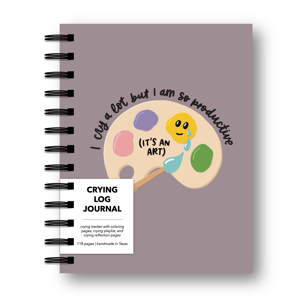 Cry A Lot / Productive Crying Log | Crying Wrapped Journal – Kyn You ...