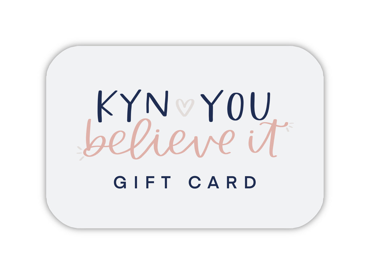 Gift Card – Kyn You Believe It